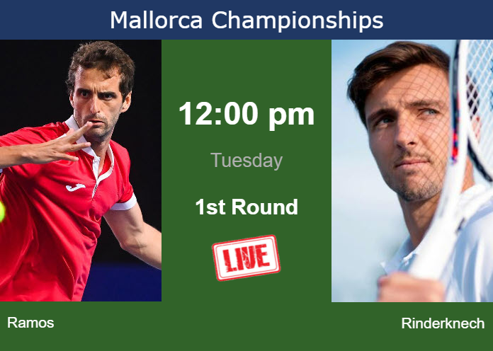 How to watch Ramos vs. Rinderknech on live streaming in Mallorca on Tuesday - Tennis Tonic ...