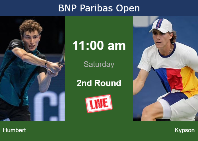How to watch Humbert vs. Kypson on live streaming in Indian Wells on Saturday - Tennis Tonic ...