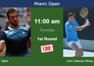 How to watch Djere vs. Lam Coleman Wong on live streaming in Miami on Thursday - Tennis Tonic ...