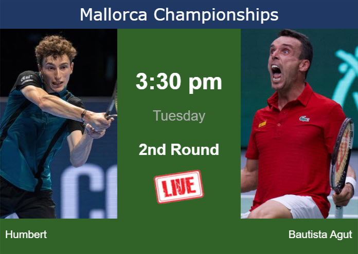 How to watch Humbert vs. Bautista Agut on live streaming in Mallorca on Tuesday - Tennis Tonic ...