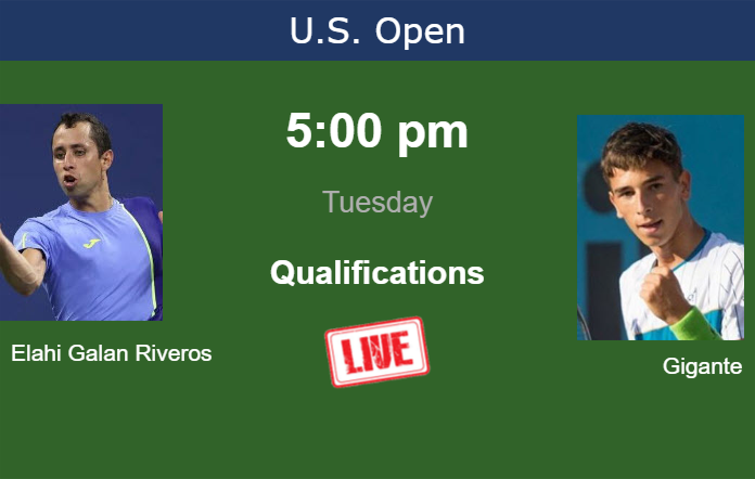 How to watch Elahi Galan Riveros vs. Gigante on live streaming at the U.S. Open on Tuesday ...